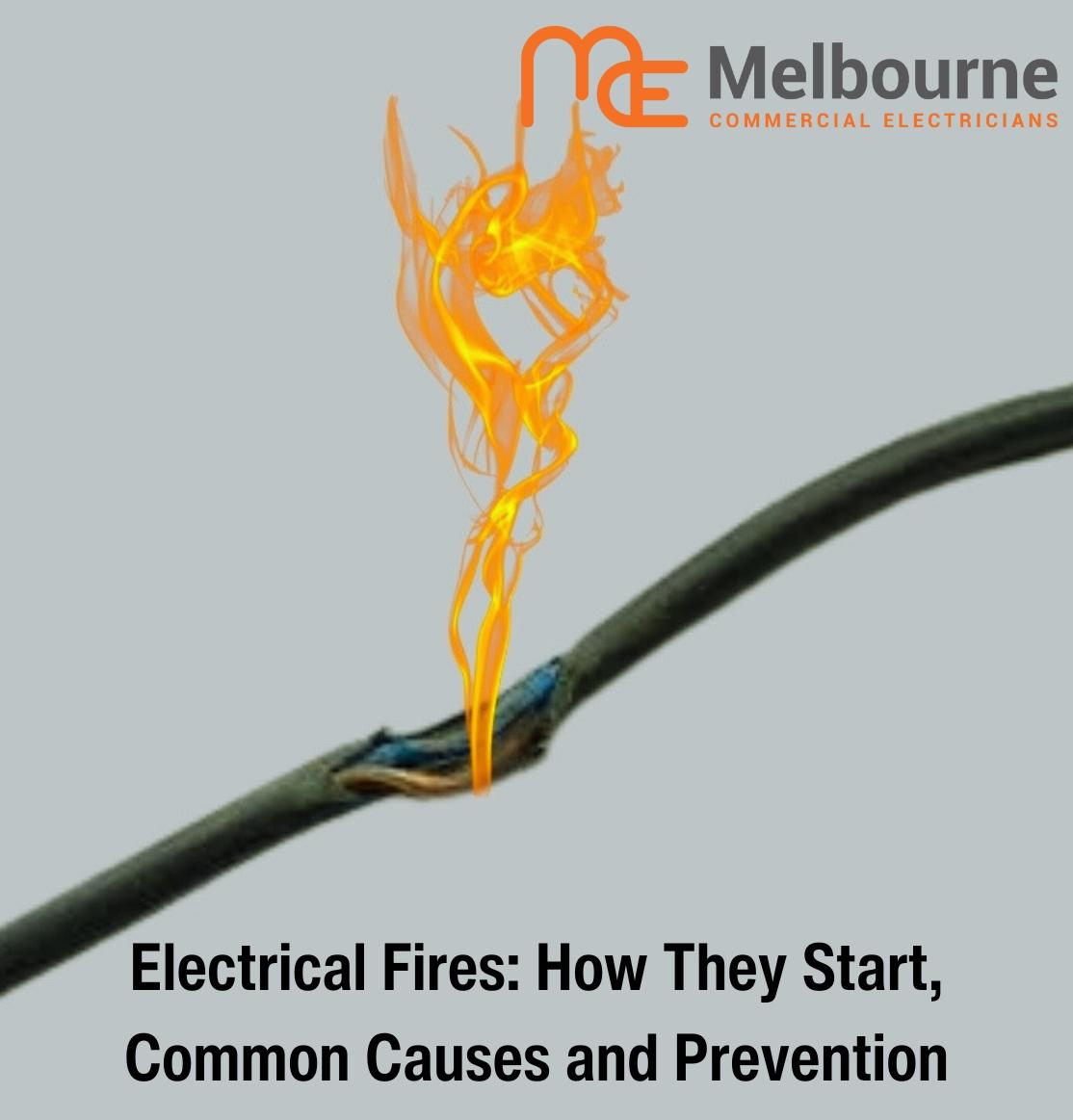 Electrical Fires: How They Start, Common Causes and Prevention