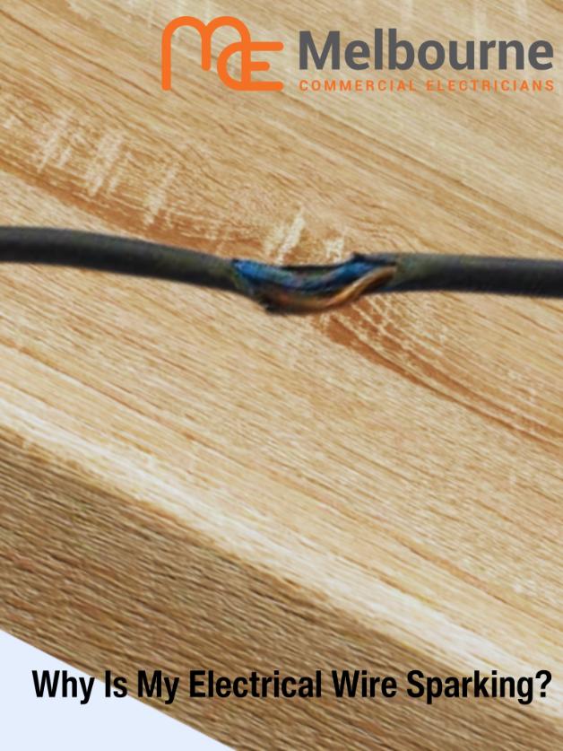 Why Is My Electrical Wire Sparking?